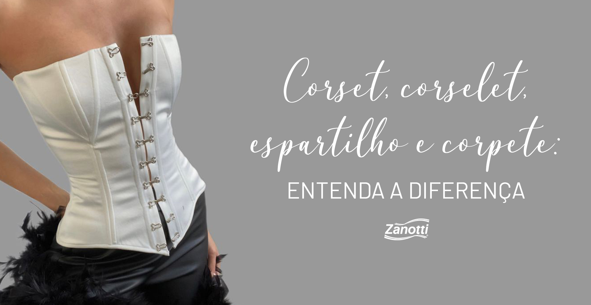 Corset, corselet, espartilho e corpete: esses quatro termos da moda ...